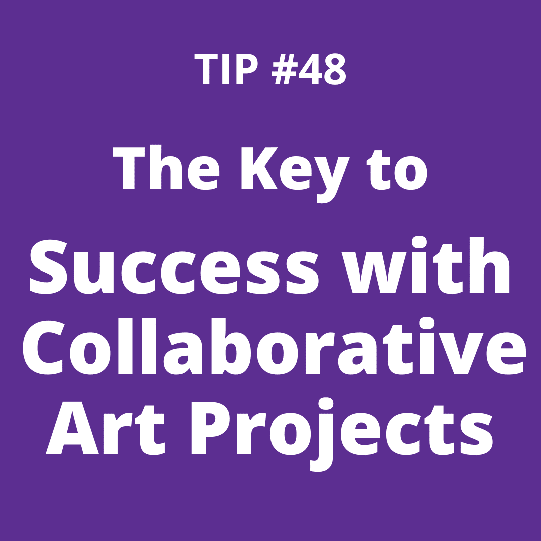 TIP #48: The Key to Success with Collaborative Art Projects • TeachKidsArt